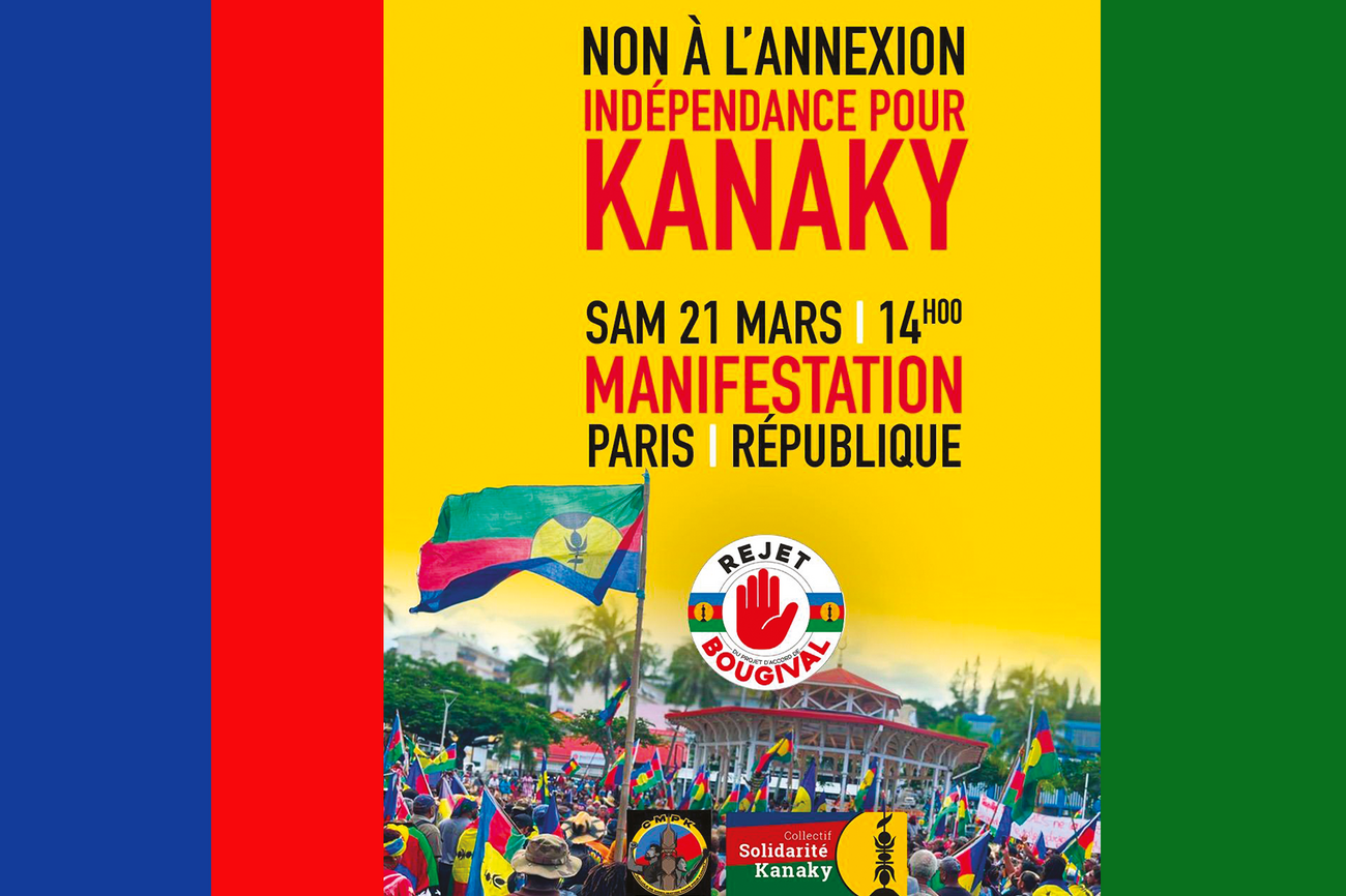 Kanaky : Mobilisation le 21 mars contre le passage en force colonial ...