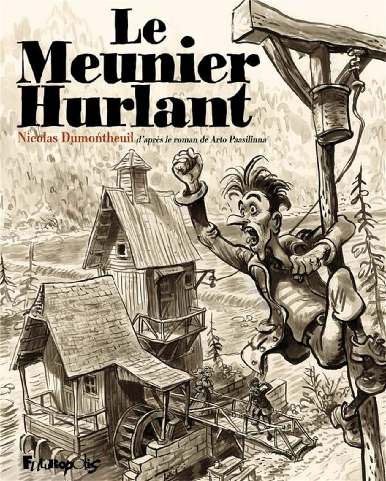 Le Meunier hurlant, de Nicolas Dumontheuil | L’Anticapitaliste